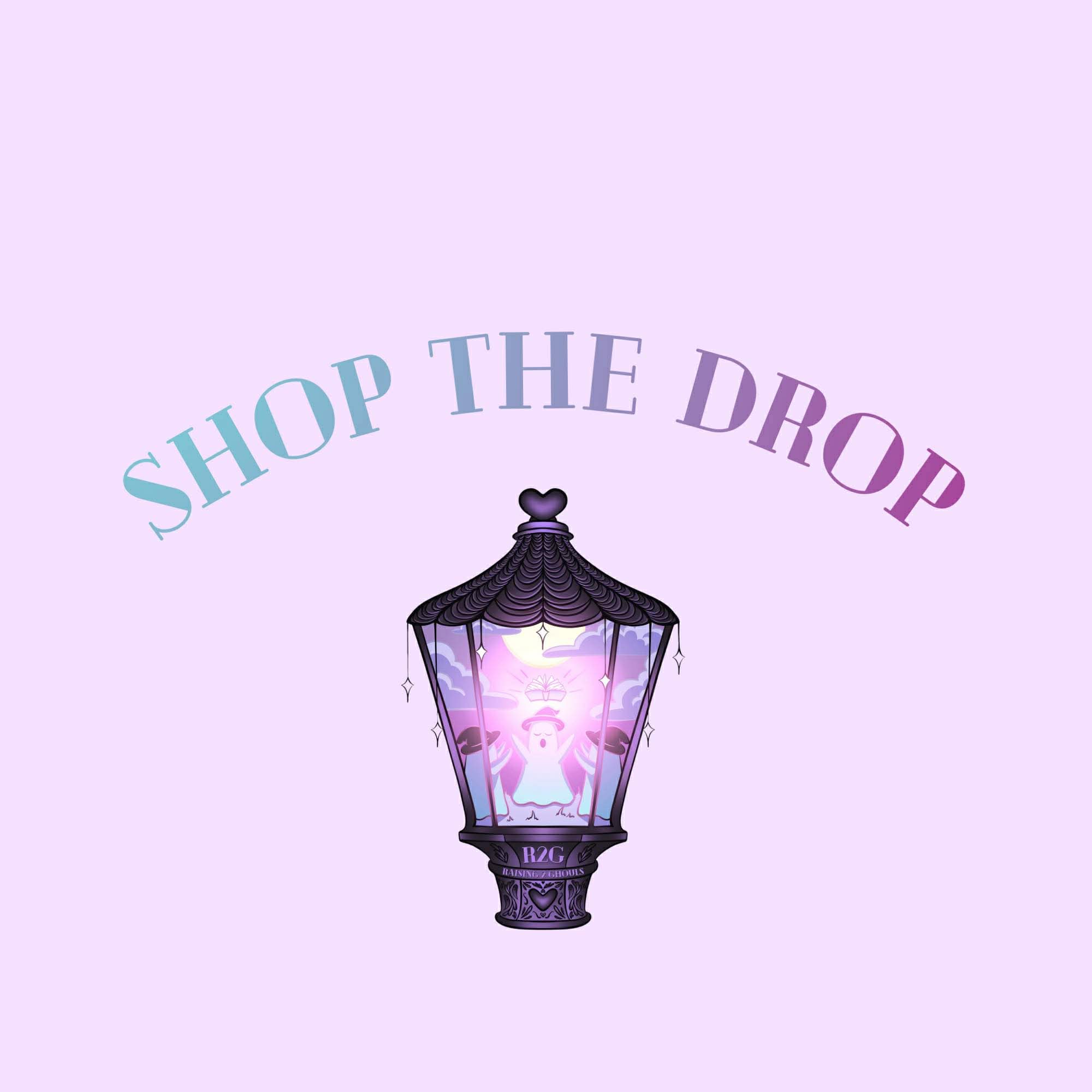 Shop the Drop – Raising Two Ghouls